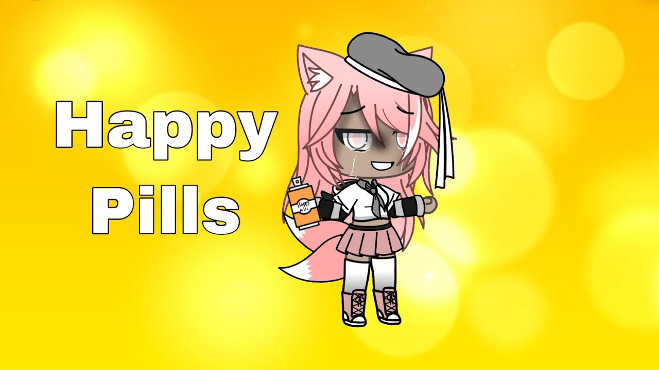 Happy Pills || GLMV || - YouTube