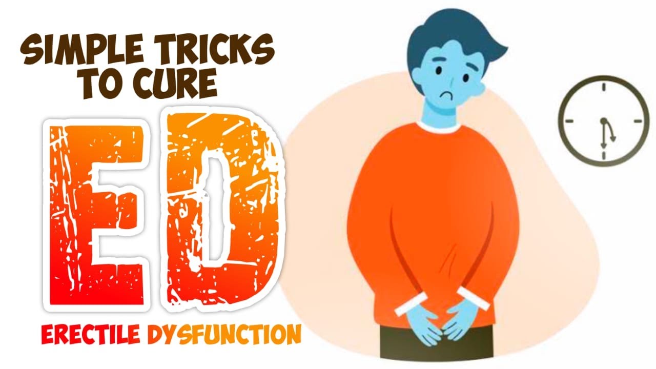 Simple Tricks To Cure Erectile Dysfunction |9 Ways To Cure Weak ...