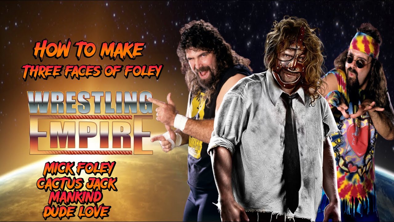 Wrestling Empire: How To Make 3 Faces of Foley + Mick Foley - YouTube