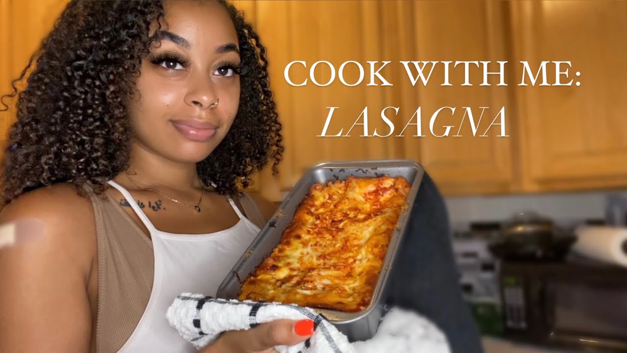 COOK WITH ME: LASAGNA RECIPE - YouTube