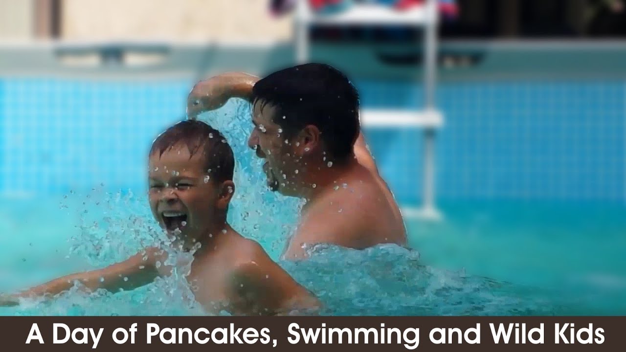 A Day of Pancakes, Swimming and Wild Kids - Vlog 19 - YouTube