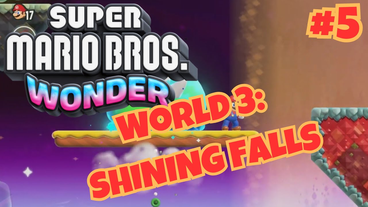 World 3: SHINING FALLS - SUPER MARIO BROS WONDER PART 5 - YouTube