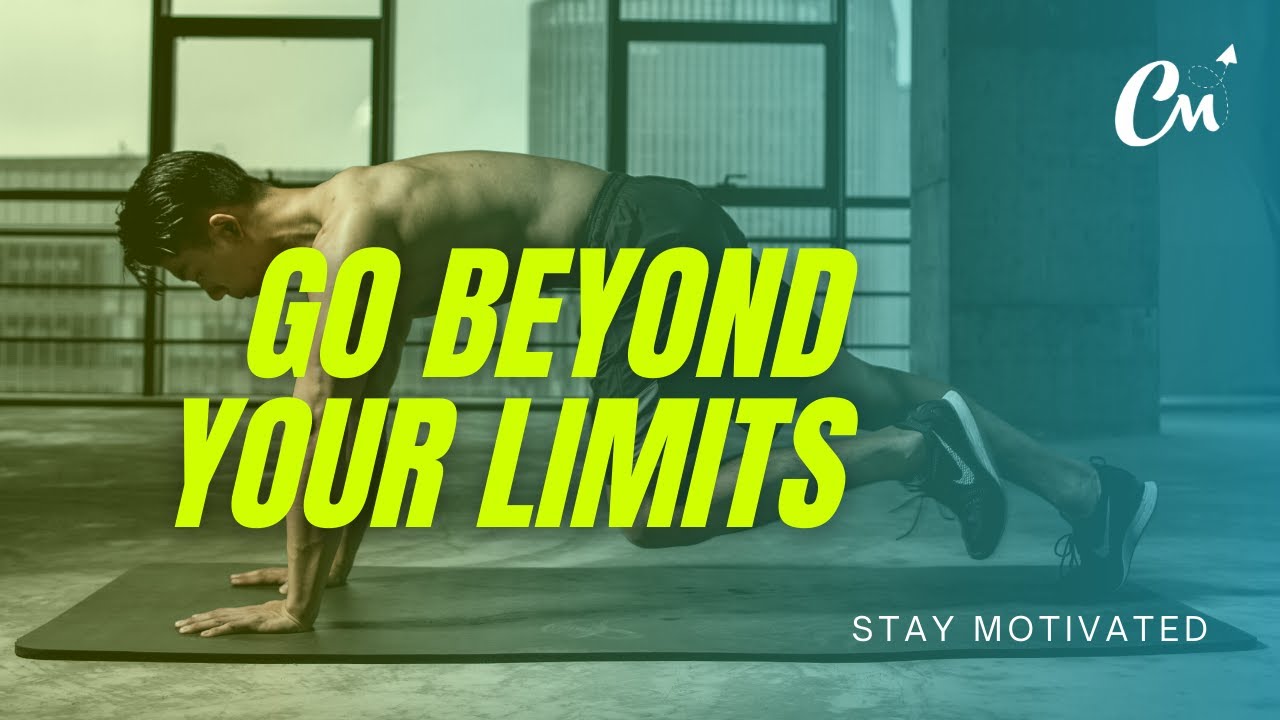 GO BEYOND YOUR LIMITS - Best Motivational Video - YouTube