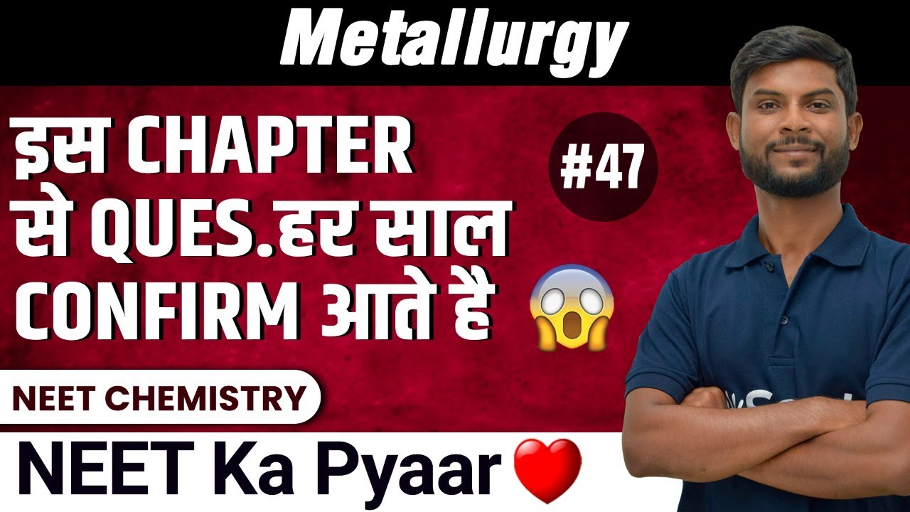 Metallurgy | Class 12 Chapter 6 | NEET Chemistry Topic Wise Weightage ...