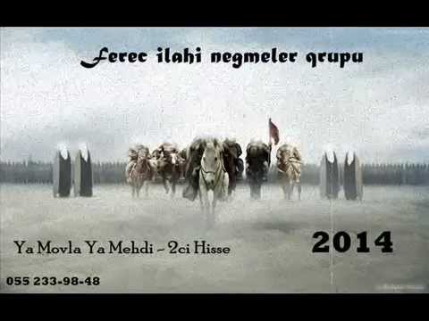 Ferec Qrupu - Ya Mehdi 2-ci hisse 2014