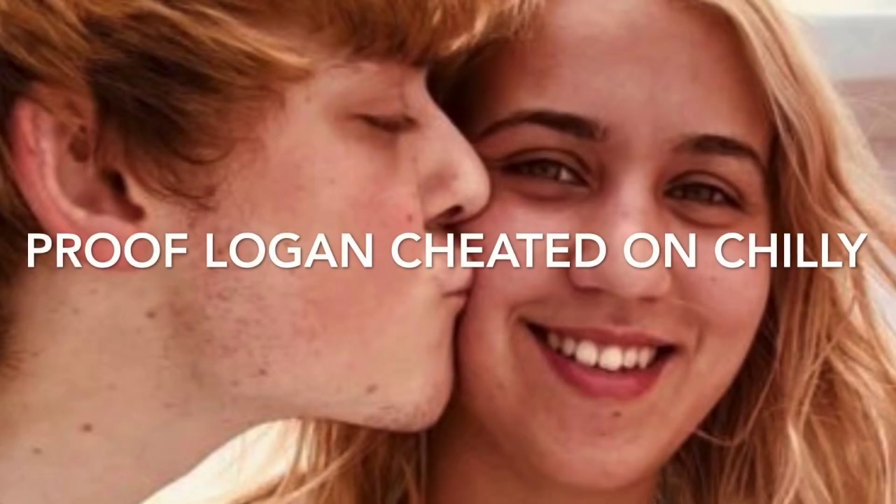 Logan cheated on Chilly - YouTube