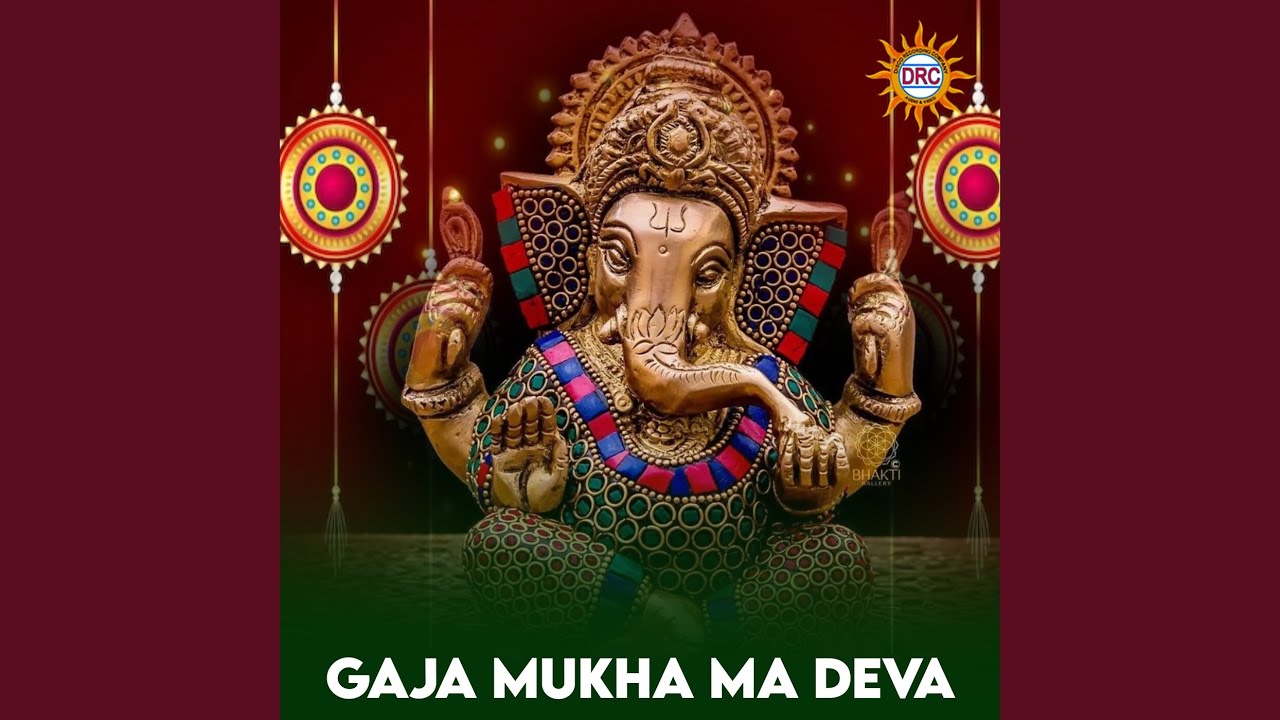 Gaja Mukha Ma Deva - YouTube