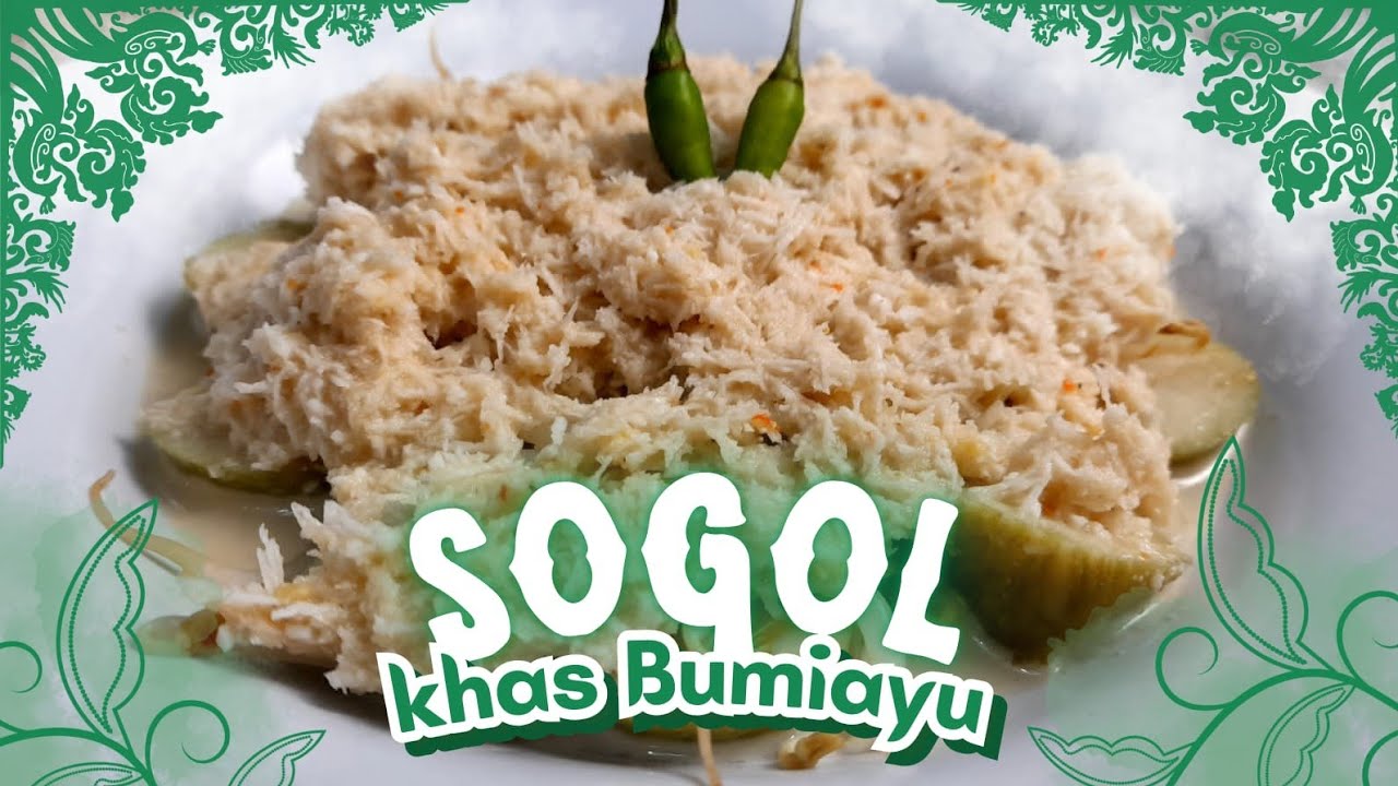 RESEP SOGOL MAKANAN KHAS BUMIAYU - YouTube
