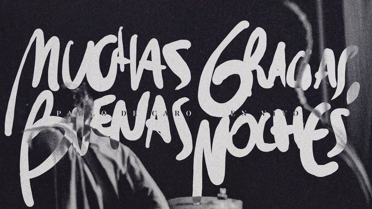 Muchas Gracias, Buenas Noches. Pablo De Caro (En Vivo) - YouTube