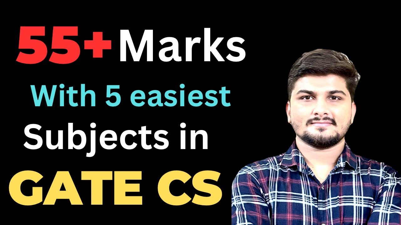 FIVE Easiest Subjects of GATE CSE to Score 55+ Marks || GATE CSE ...