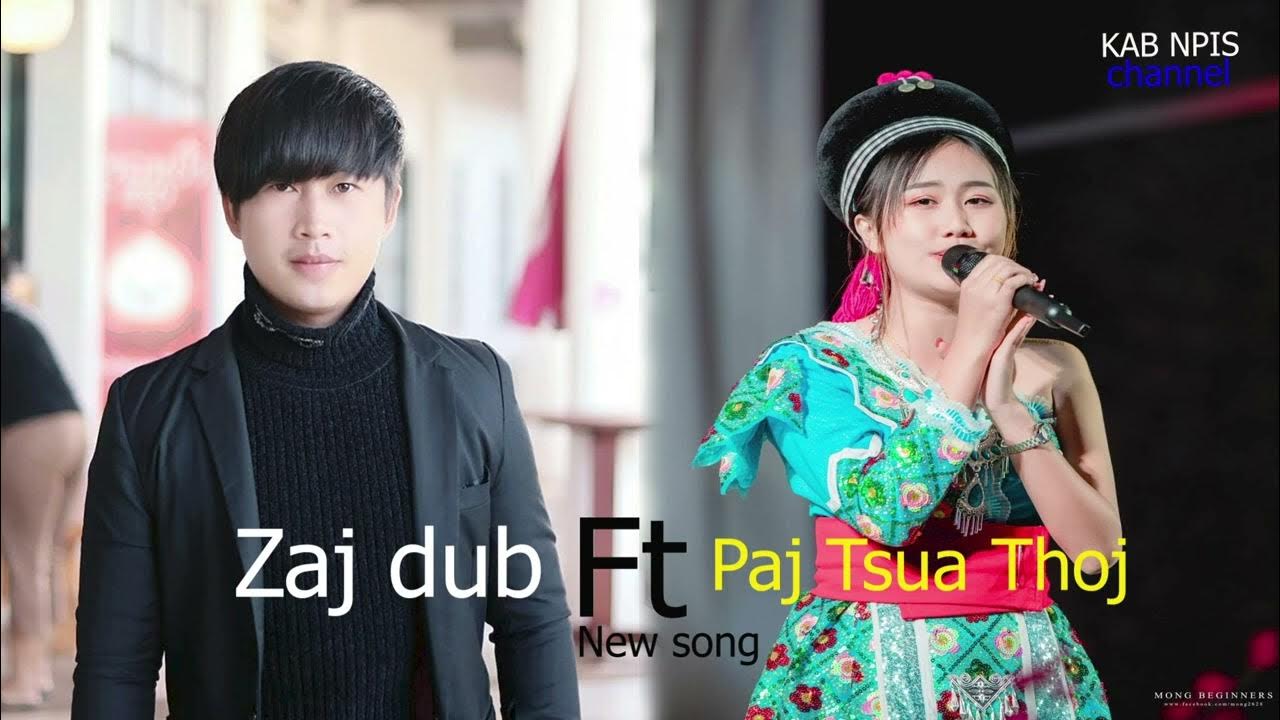 Zaj Dub Ft Paj Tsua Thoj - Tub Ntsuag Thiab Ntxhais Nom [New Song 2023] MV เร็วๆนี้ - YouTube