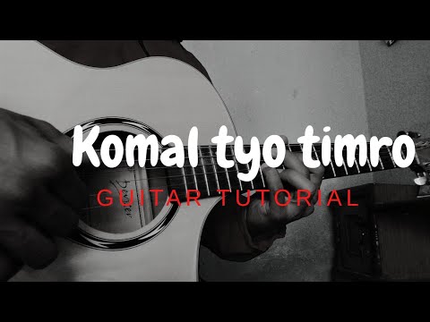 Komal tyo timro | Sabin rai | Guitar tutorial - YouTube