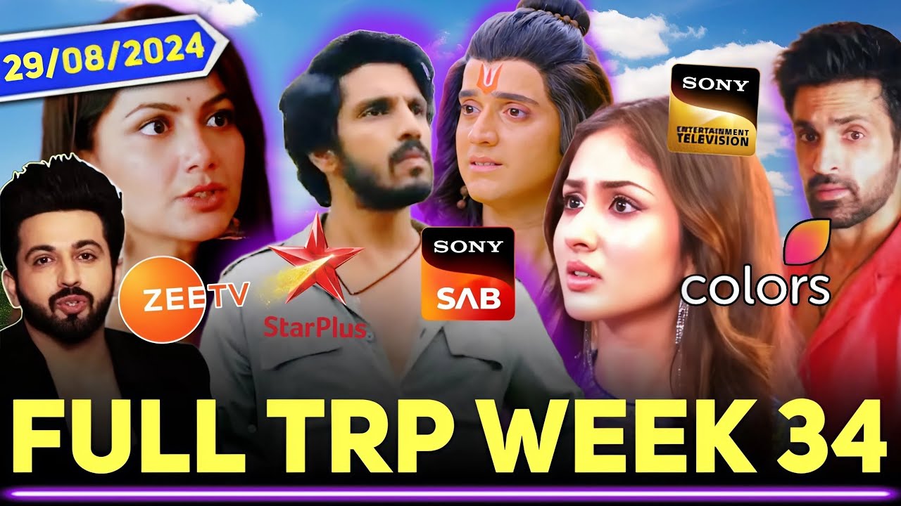 FULL TRP of Week 34 - Zee TV NEW TIMINGS, StarPlus, Colors, Sony SAB ...