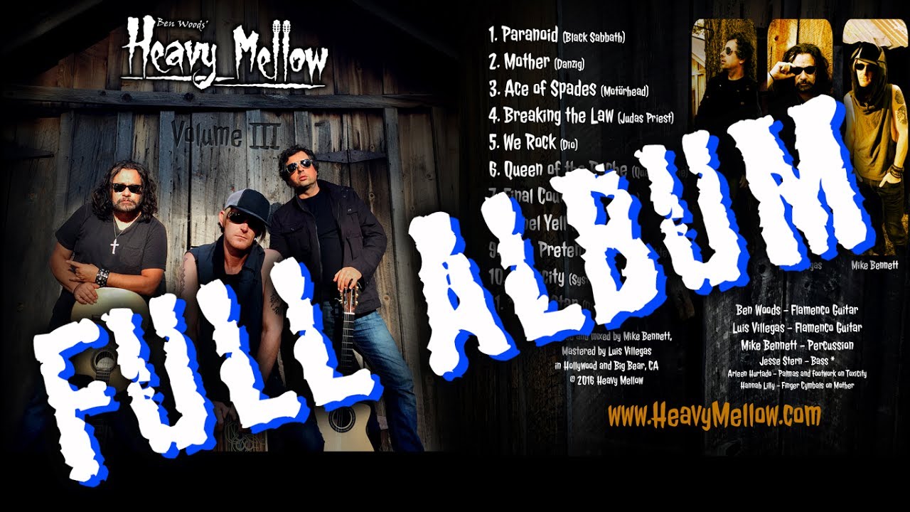 HEAVY MELLOW Vol. 3 Ben Woods, Mike Bennett, Luis Villegas - YouTube