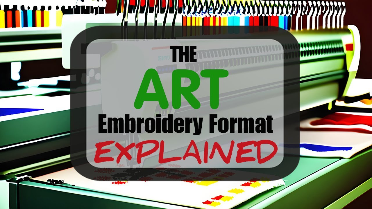 The ART Embroidery Format Explained - YouTube