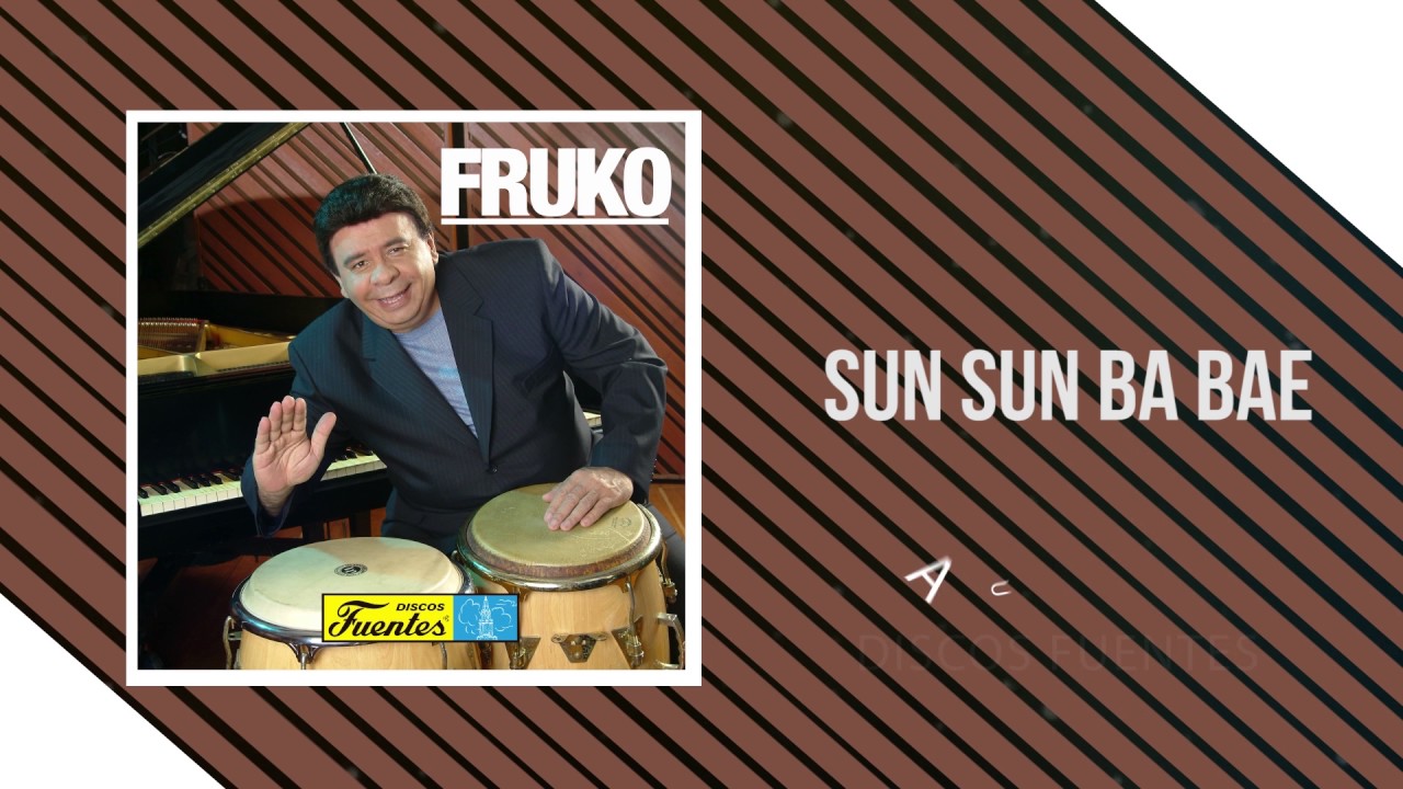 Sun Sun Ba Bae - Fruko Y Orquesta / Discos Fuentes [Audio] - YouTube