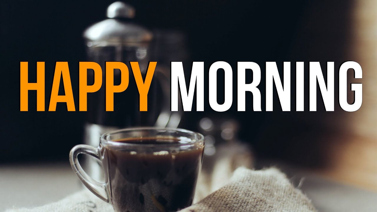 Happy Morning Cafe Music ☕ Music For Work / Study / Wake up / Stress ...