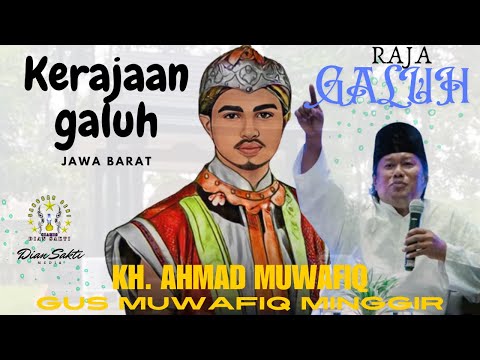 SIAPA RAJA GALUH, KERAJAAN BESAR DI JAWA BARAT Bersama GUS MUWAFIQ Minggir Sleman @diansaktimedia