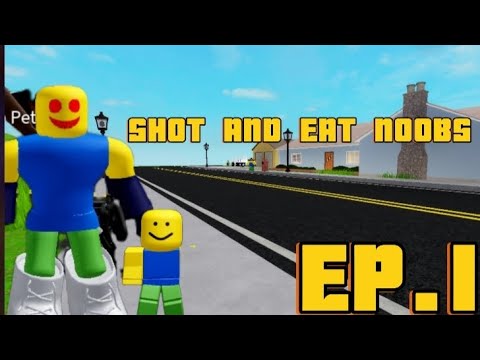 SHOT AND EAT NOOBS!!!(🔫 e mangia i noobs) EP.1 nuova serie??? #noob ...