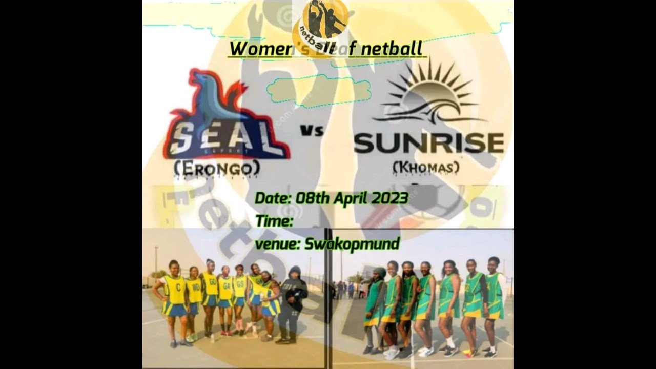 Deaf netball Namibian | Seal (Erongo) vs Sunrise (Khomas) - 8 April ...