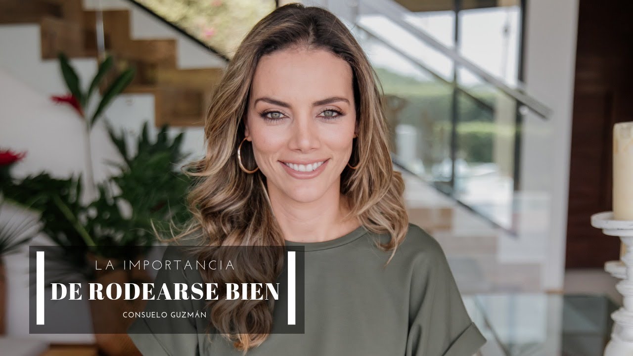 Cual es la importancia de rodearse bien I Consuelo Guzmán, Asesora de ...