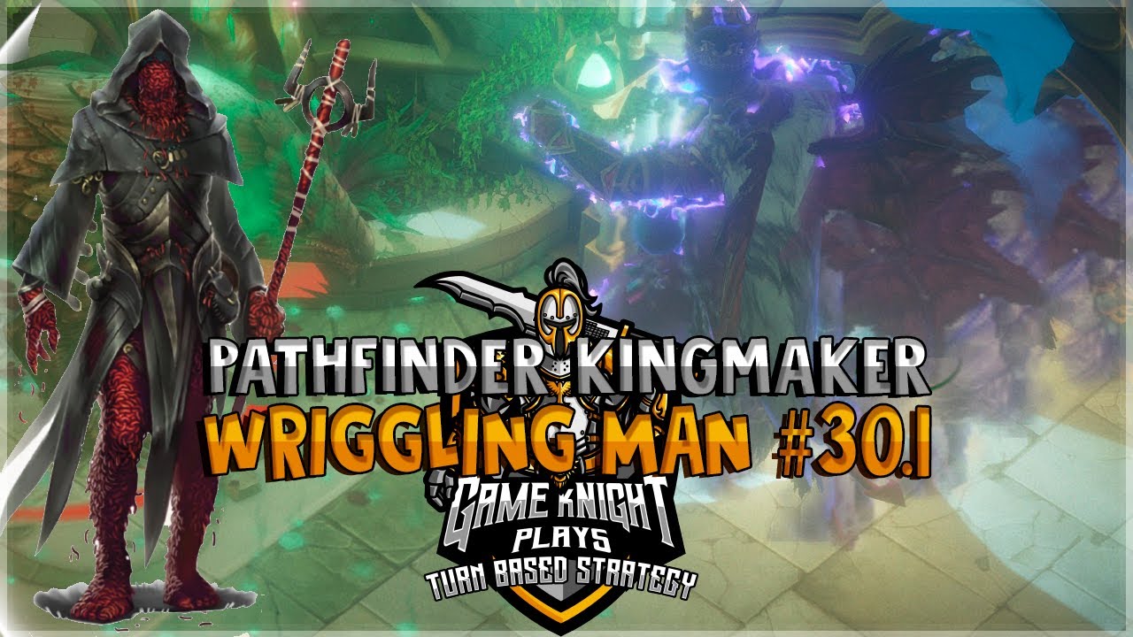 Chaotic Evil Campaign - Wriggling Man \\ Turn-based | Pathfinder ...