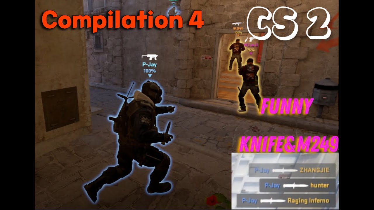 CS 2 Funny Knife&M249 Compilation 4 - YouTube