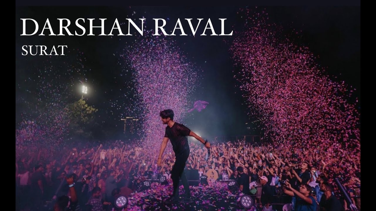 DARSHAN RAVAL BEST CONCERT / DARSHAN RAVAL LIVE CONCERT IN SURAT ...
