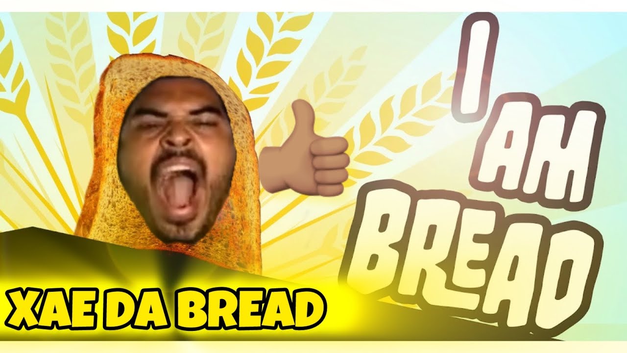XAE DA BREAD 🍞👍(XAE tries “I Am Bread”) - YouTube
