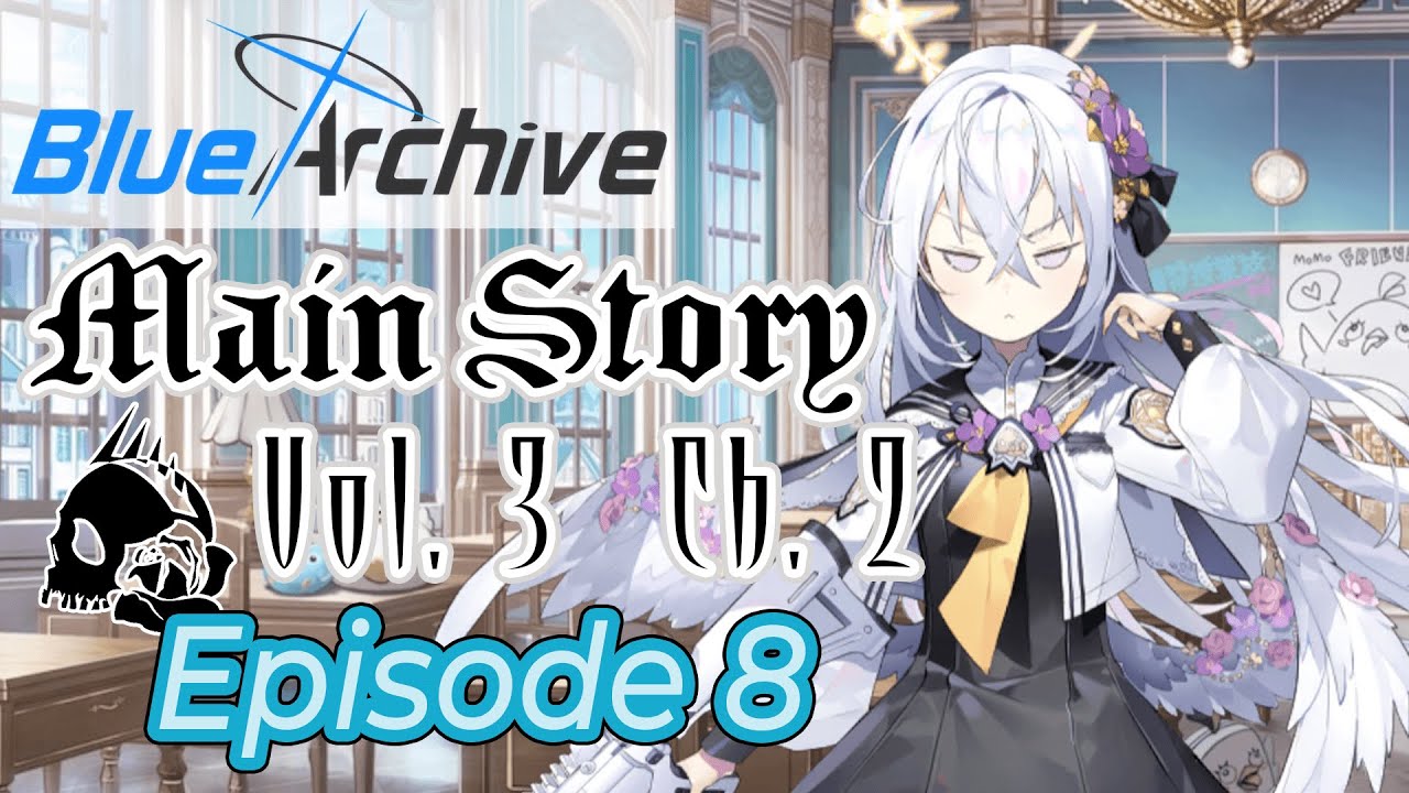 (Main Story) Volume 3 Chapter 2 Episode 8 Translation [Blue Archive ...