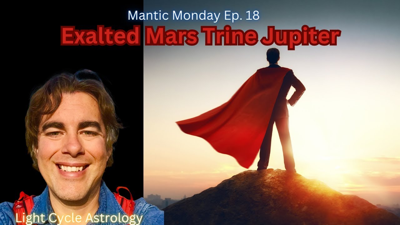 Exalted Mars Trine Jupiter | Mantic Monday Ep. 18 - YouTube