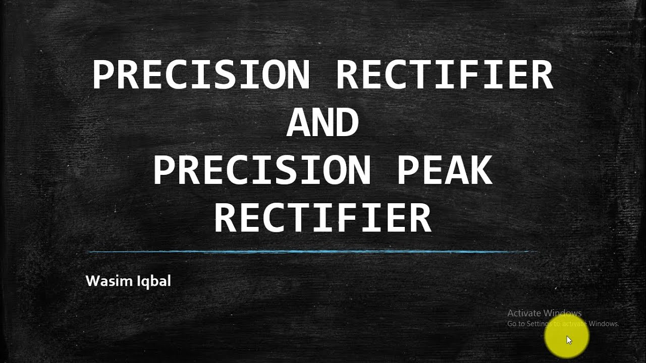 Precision Rectifier and Precision Peak Detector | Super Diode - YouTube