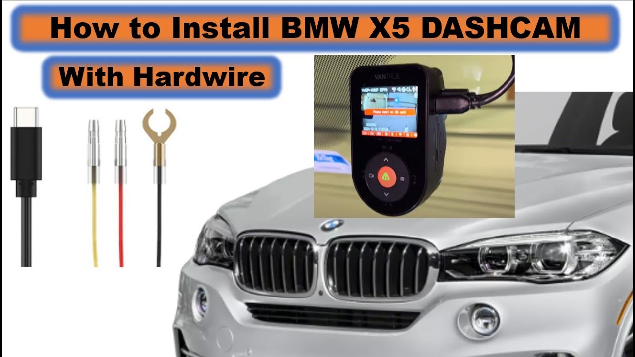 How To Install Dashcam on BMW X5 with EASY HARDWIRE Instruction - YouTube
