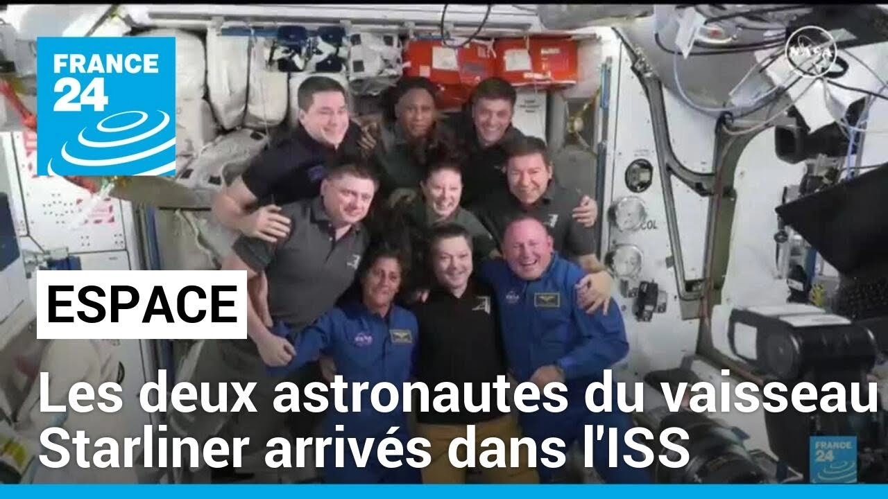 Les premiers astronautes du vaisseau Starliner de Boeing arrivés dans l ...