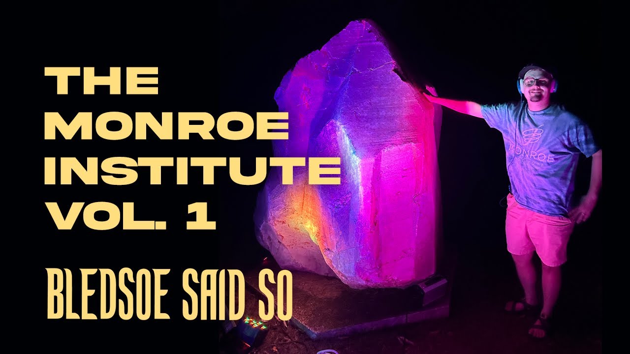 Episode 154: The Monroe Institute, Vol. 1 | Bledsoe Said So - YouTube
