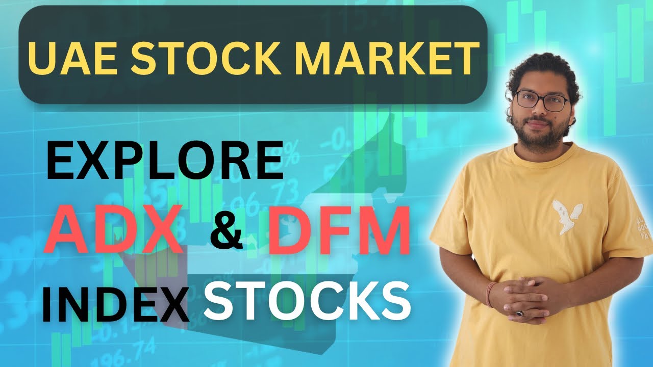 UAE Stock Market | Index Stocks Explained | ADX | DFM | Investmoneyuae ...