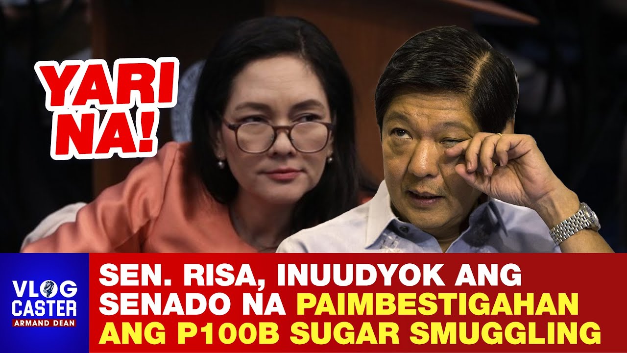 SEN. RISA , HINDI NAGPAPATINAG SA PAGPAPAIMBESTIGA SA SUGAR SMUGGLING ...