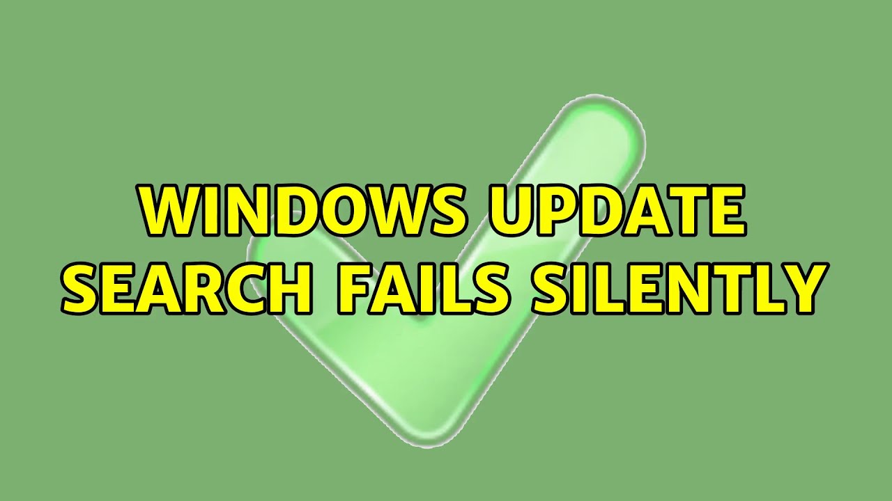 Windows Update Search Fails Silently - YouTube