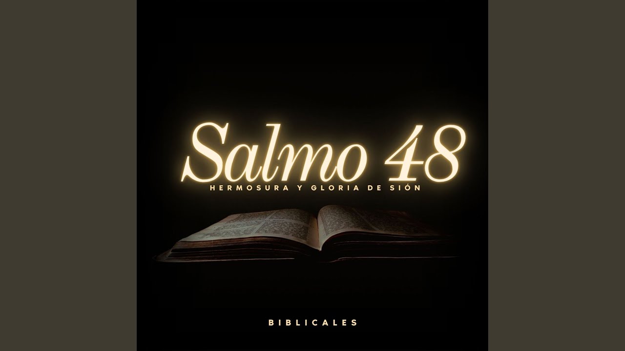 Salmo 48 (Hermosura y Gloria de Sión) - YouTube