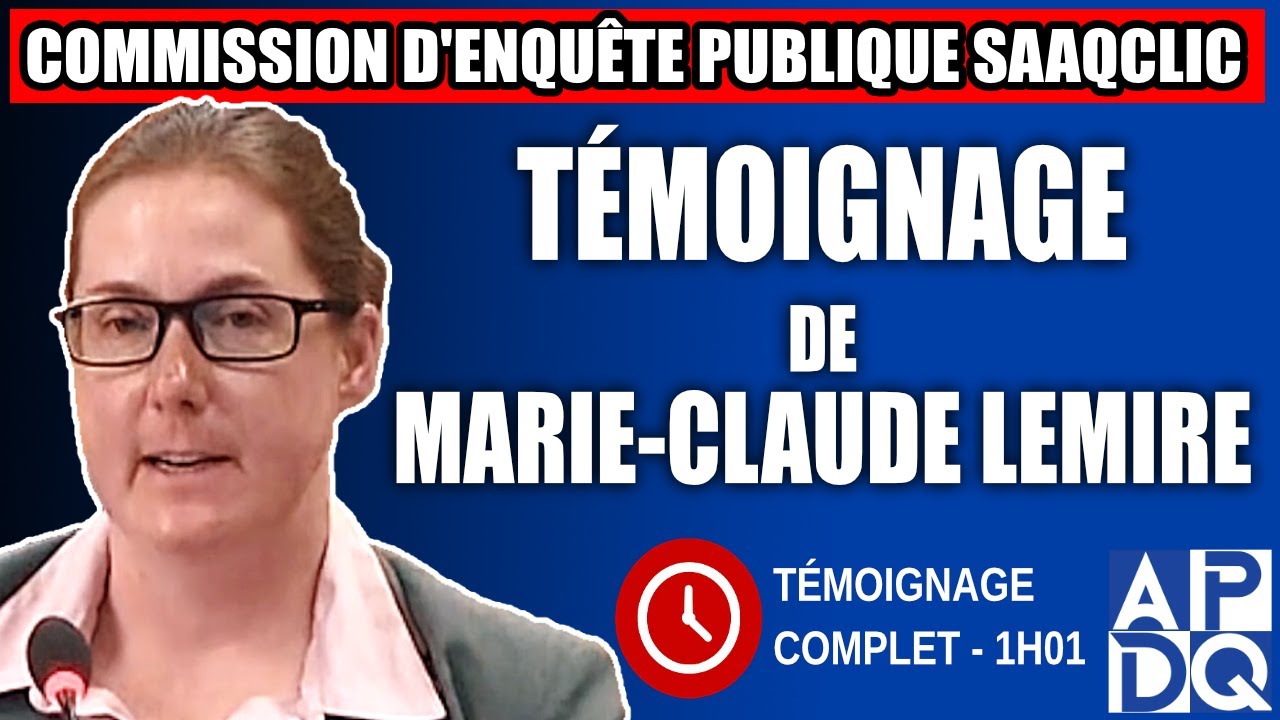 Commission d'enquête SAAQclic : Témoignage de Marie-Claude Lemire - YouTube