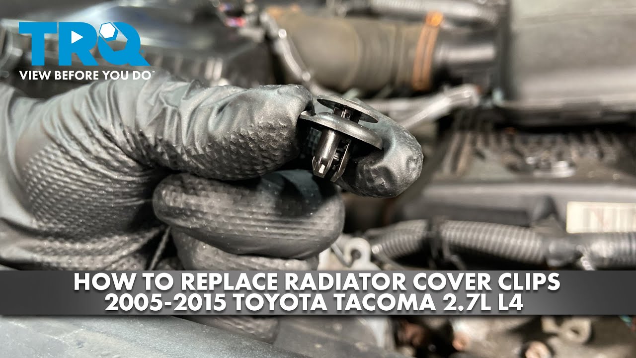 How to Replace Radiator Cover Clips 2005-2015 Toyota Tacoma - YouTube
