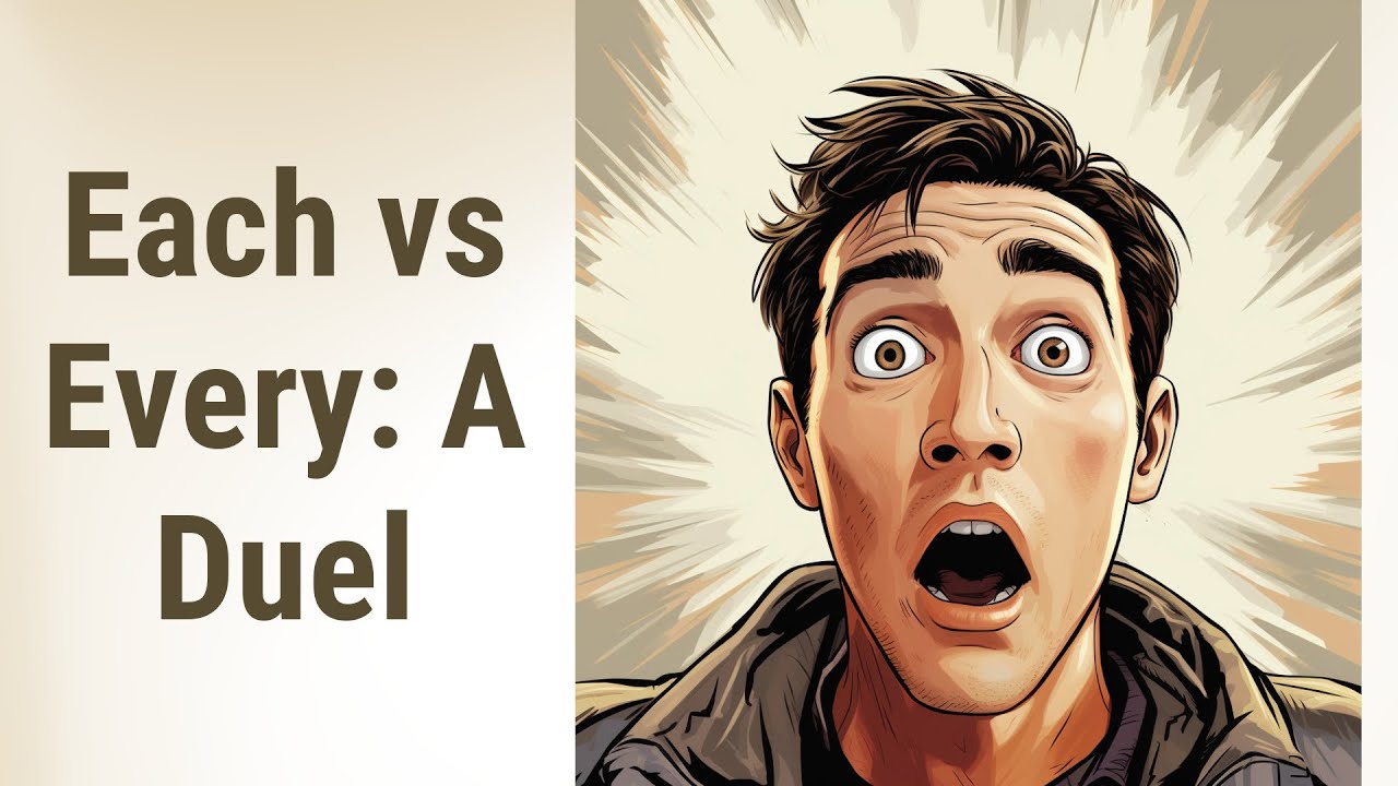 "Each vs Every: A Duel of English Quantifiers" - YouTube