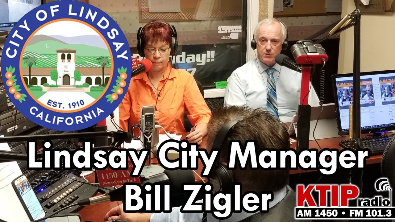 KTIP AM 1450 - Lindsay City Manager Bill Zigler LIVE In Studio ...