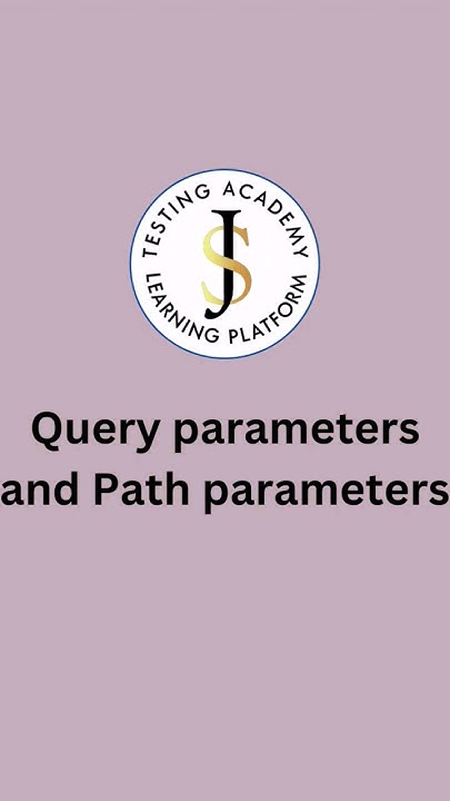 Query Parameters and Path Parameters #jstestingacademy - YouTube