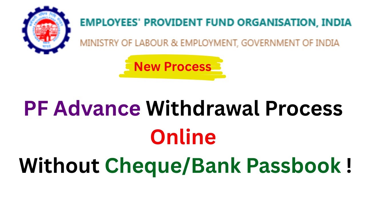 PF Advance Withdrawal Process Online Without Cheque/Bank Passbook ...