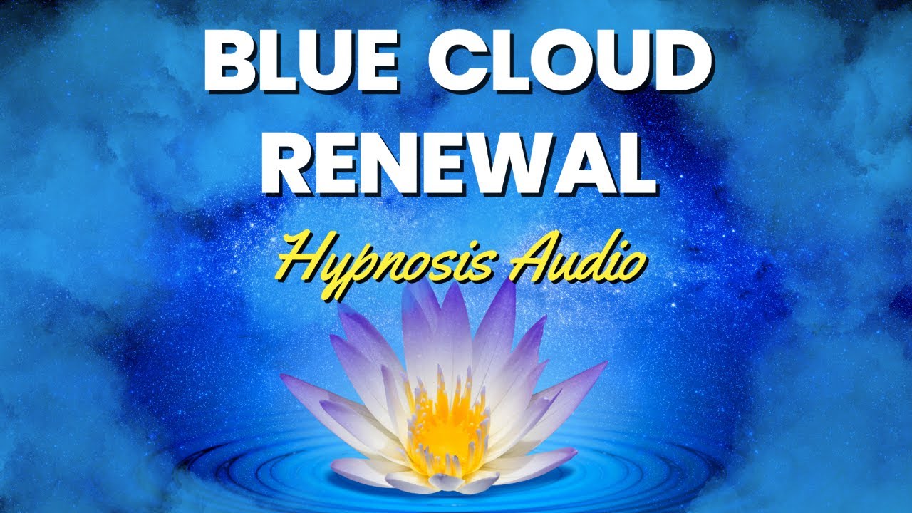 Stress Relief Hypnosis - Blue Cloud Renewal - Female Voice - YouTube