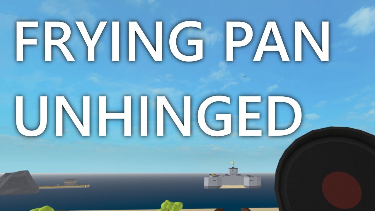 Roblox Base Wars Frying Pan Unhinged - YouTube