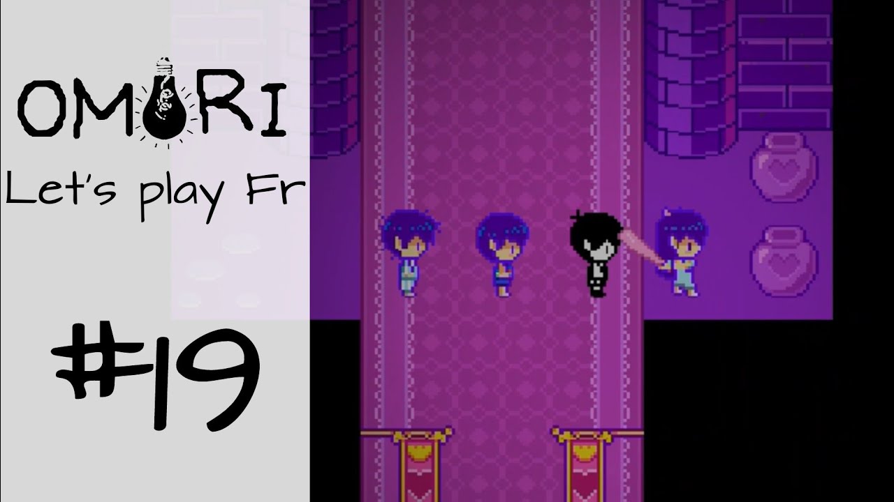 OMORI Let's play FR - JE DOIS. CASSER. LES POTS. - #19 - YouTube
