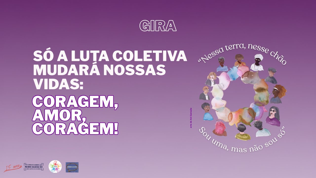 Gira: “Só a luta coletiva mudará nossas vidas: coragem, amor, coragem ...