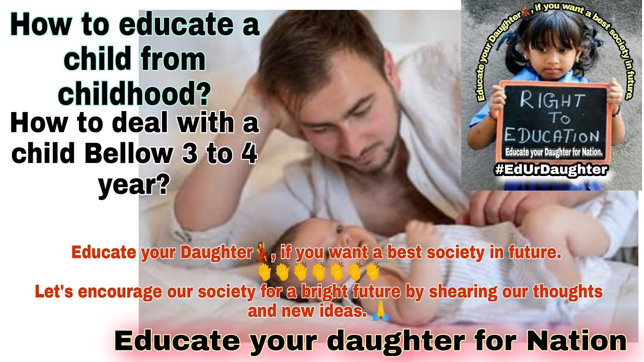 How to educate your child from childhood? Educate your daughter for ...
